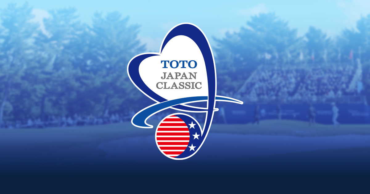 ＜OFFICIAL＞TOTO JAPAN CLASSIC－World's Premier LPGA Tour - The Only Event ...